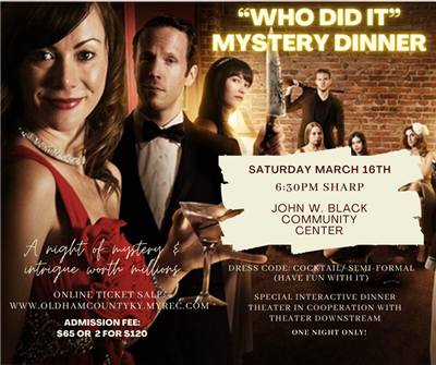 Oldham County Parks and Recreation: "WHO DID IT" MYSTERY DINNER